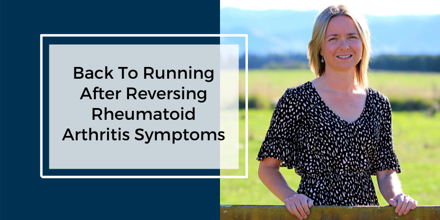 Back To Running After Reversing RA Symptoms - Rheumatoid Solutions