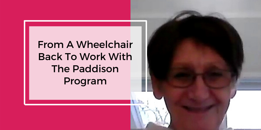 Trisha From A Wheelchair Back To Work With Paddison Program