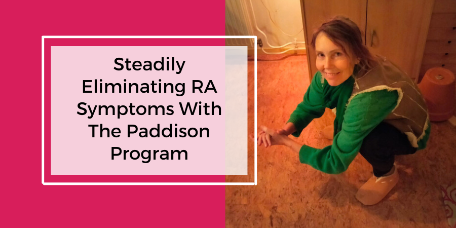 Steadily Eliminating RA Symptoms With Paddison Program - Rheumatoid ...