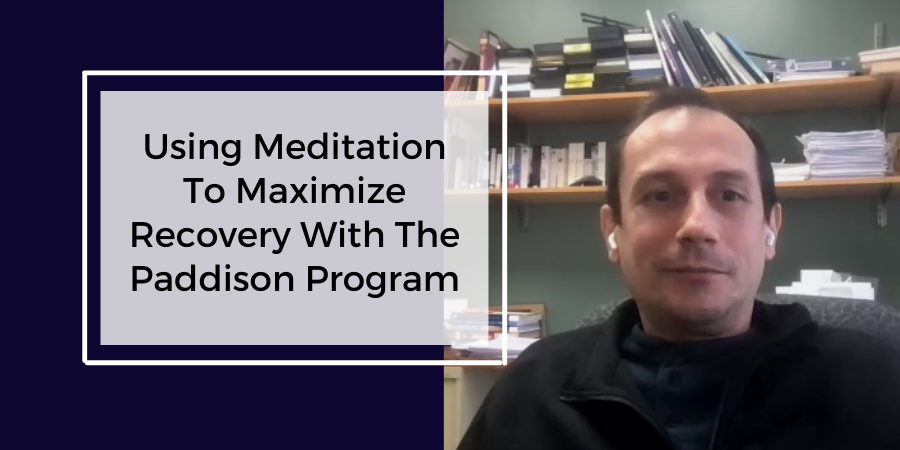 Using Meditation To Maximize Recovery With The Paddison Program ...