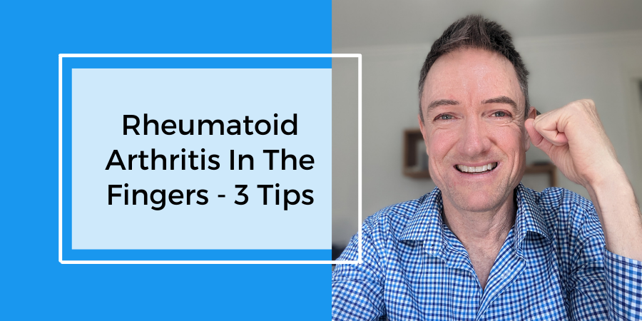 Rheumatoid Arthritis In The Fingers – 3 Tips - Rheumatoid Arthritis ...