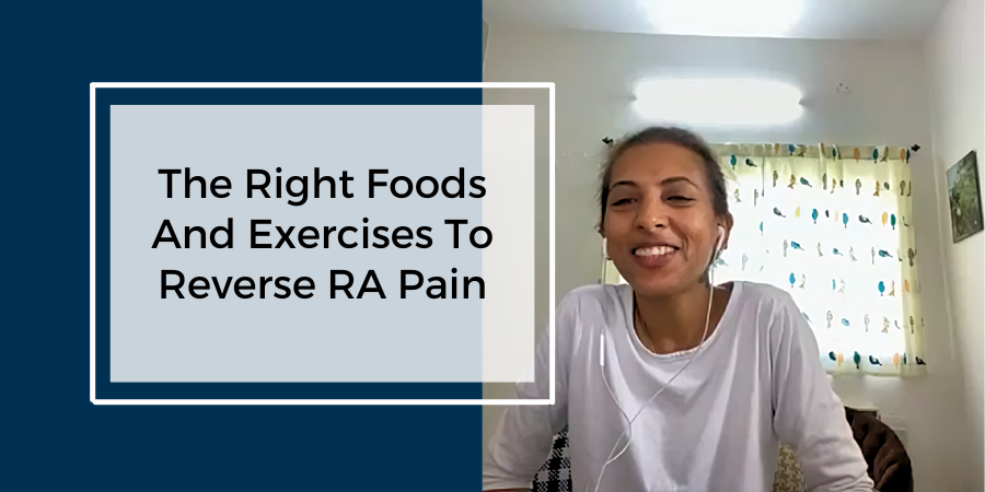 The Right Foods And Exercises To Reverse RA Pain - Rheumatoid Arthritis ...