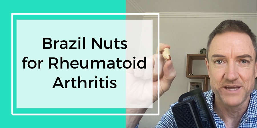 Brazil Nuts For Rheumatoid Arthritis - Rheumatoid Arthritis Solutions ...