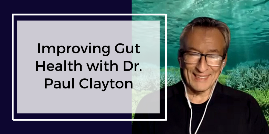 Improving Gut Health With Dr. Paul Clayton - Rheumatoid Arthritis ...