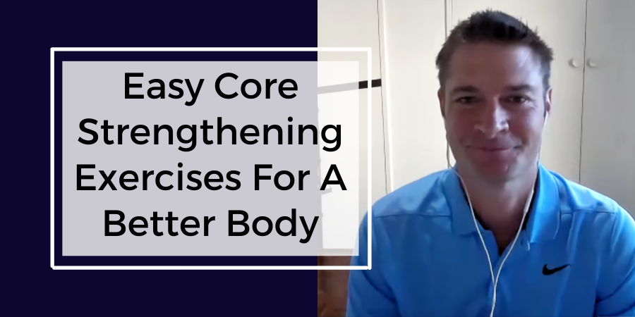 Easy Core Strengthening Exercises For A Better Body - Rheumatoid ...