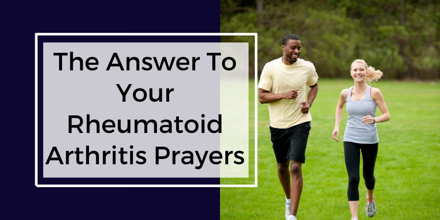 The Answer To Your Rheumatoid Arthritis Prayers - Rheumatoid Arthritis ...